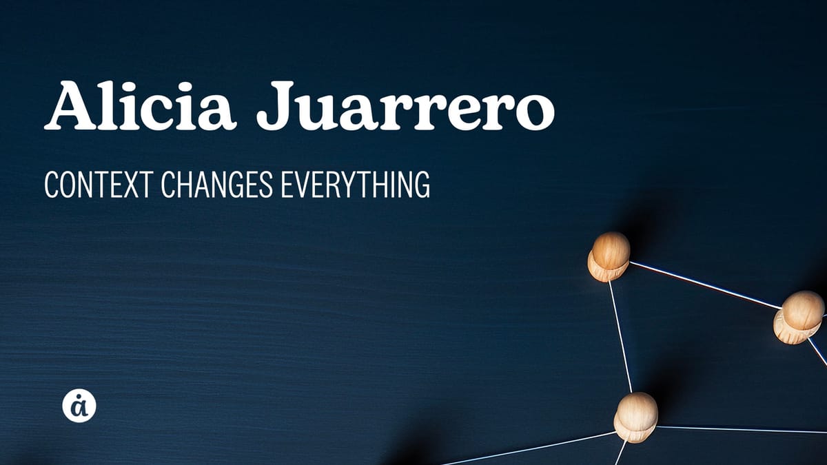 Alicia Juarrero: Context Changes Everything