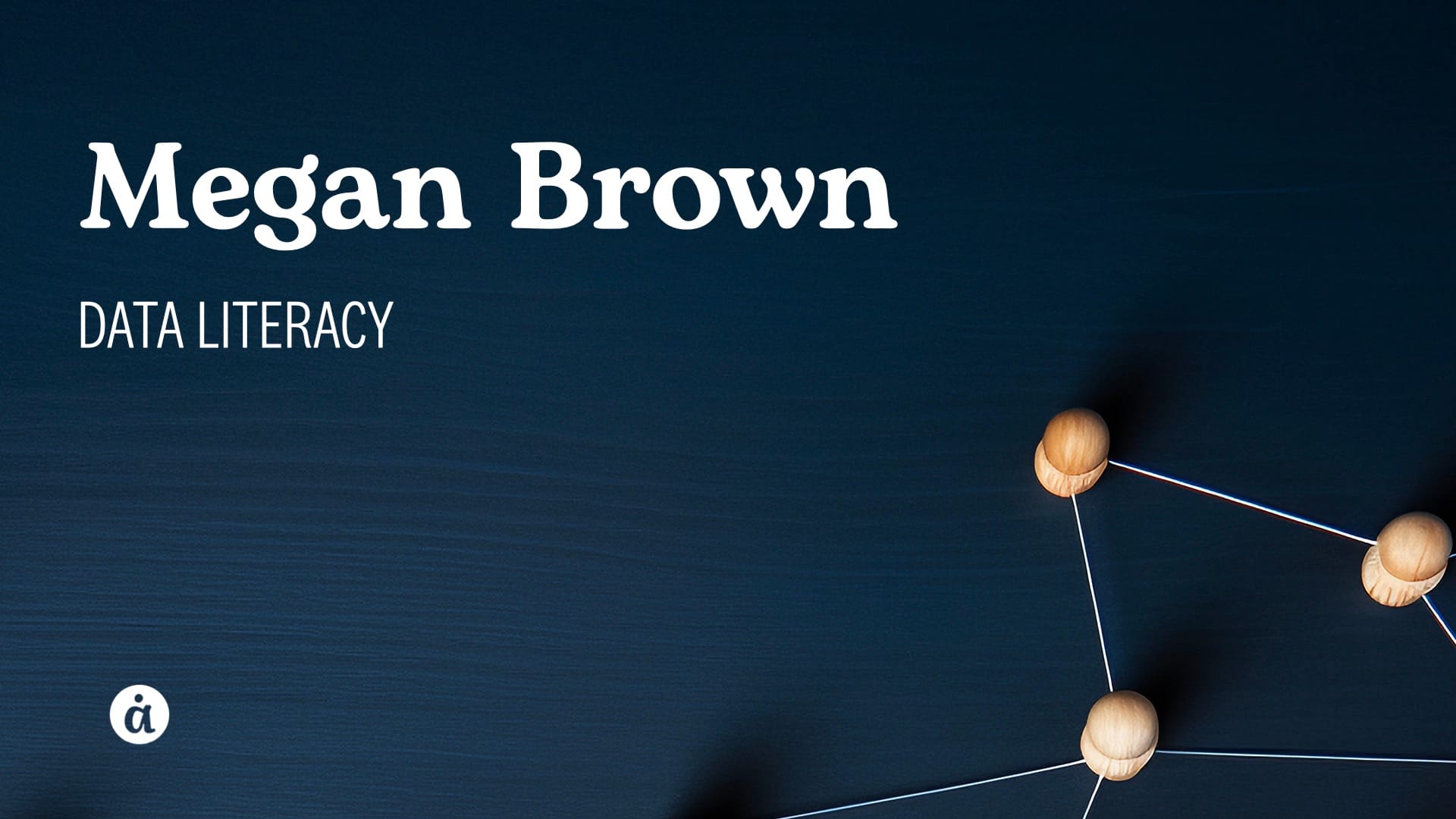 Megan Brown: Data Literacy