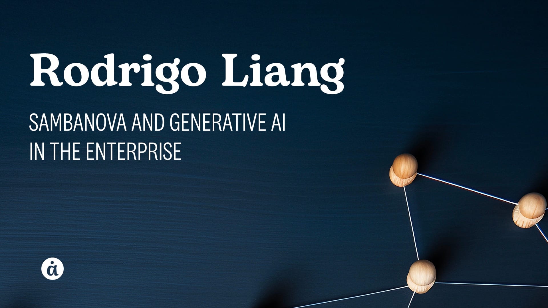Rodrigo Liang: SambaNova and Generative AI in the Enterprise